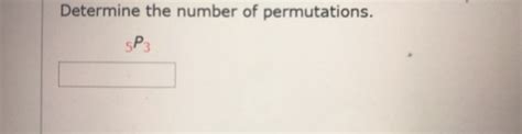 solved determine the number of permutations