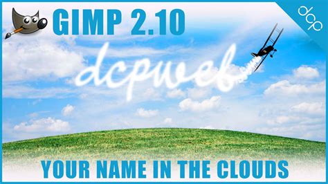 Gimp 2 10 Text Tutorial Your Name In The Clouds Dcp