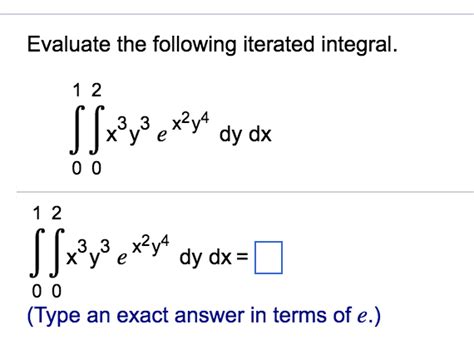 Solved Evaluate The Following Iterated Integral