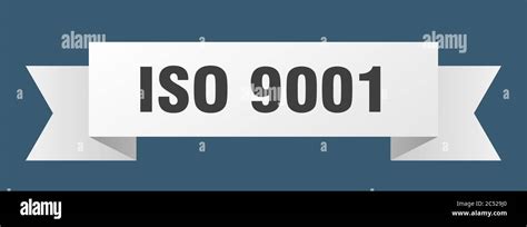 Iso 9001 Ribbon Iso 9001 Isolated Band Sign Iso 9001 Banner Stock Vector Image And Art Alamy
