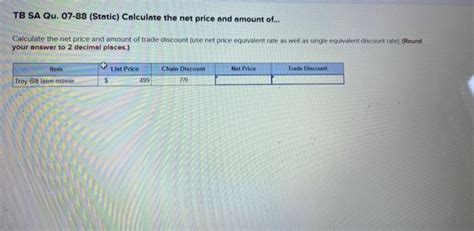 Solved TB SA Qu 07 88 Static Calculate The Net Price And Chegg Com