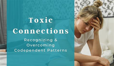 Toxic Connections Recognizing And Overcoming Codependent Patterns
