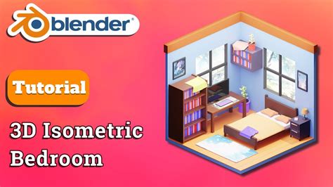 Mastering The Creation Of A 3d Isometric Bedroom For Beginners