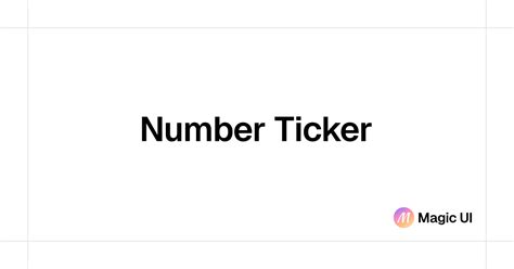 Number Ticker Magic Ui