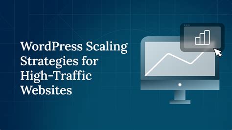 Acf Wordpress Scaling Strategies For High Traffic Websites