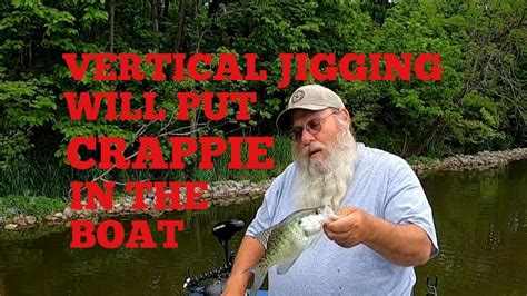 May 25 2023 Vertical Jigging Will Put Crappie In The Boat Youtube