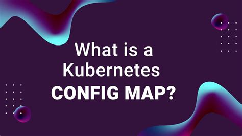 What Is A Kubernetes Configmap Youtube