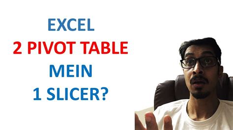 Connect One Slicer To Multiple Pivot Tables In Excel Hindi Video Youtube