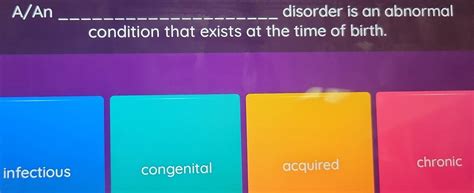 Solved Aan Disorder Is An Abnormal Condition That Exists At The Time