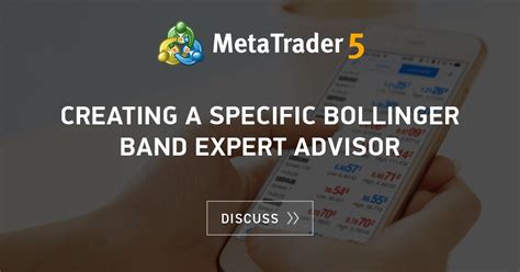 Creating A Specific Bollinger Band Expert Advisor Expert Advisor Mql4 And Metatrader 4