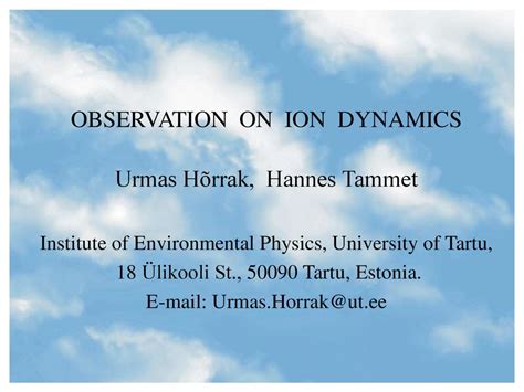 Observation On Ion Dynamics Ppt Download
