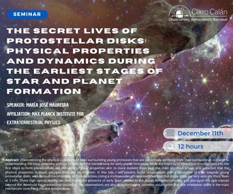 Seminario Das The Secret Lives Of Protostellar Disks Physical Properties And Dynamics During