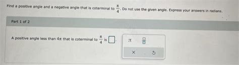 Solved Find A Positive Angle And A Negative Angle That Is