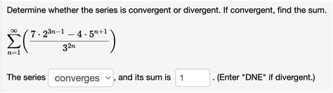 Determine Whether The Series Is Convergent Or