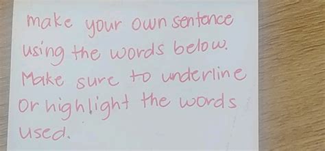 Make Your Own Sentence Using The Words Below StudyX
