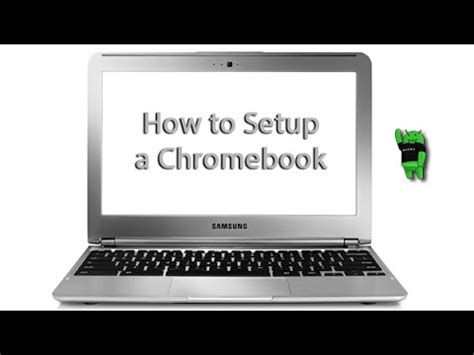 How To Setup A Chromebook By The Android Guy YouTube