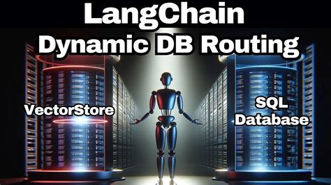 LangChain Dynamic Routing Retrieve Data From Different Databases