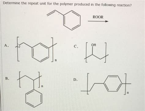 Solved Determine The Repeat Unit For The Polymer Produced In