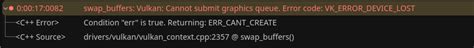 Error Vulkan Cannot Submit Graphics Queue Error Code Vkerrordevicelost · Issue 74774