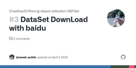 Dataset Download With Baidu · Issue 3 · Chaoxiao12 Moving Object Detection Dsfnet · Github