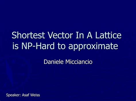 Ppt Shortest Vector In A Lattice Is Np Hard To Approximate Powerpoint Presentation Id678242