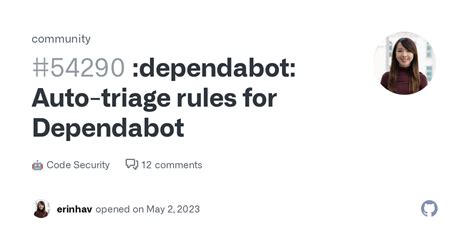 Dependabot Auto Triage Rules For Dependabot · Community · Discussion 54290 · Github