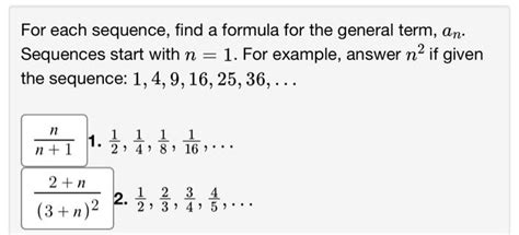 Solved For Each Sequence Find A Formula For The General Chegg Com