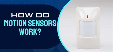 How Do Motion Sensors Work Comprehensive Guide