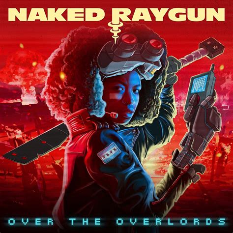 Album Review Naked Raygun Over The Overlords Mxdwn Music