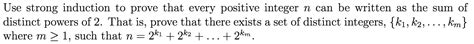 Solved Use Strong Induction To Prove That Every Positive