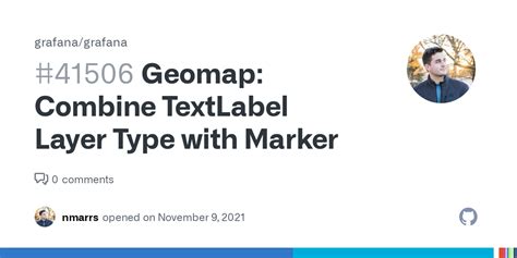 geomap combine textlabel layer type with marker · issue 41506 · grafana grafana · github