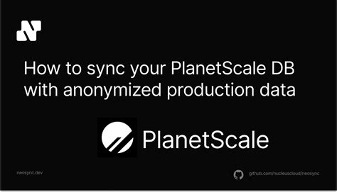 how to sync your planetscale db with anonymized production data