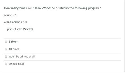Solved How Many Times Will Hello World Be Printed In The
