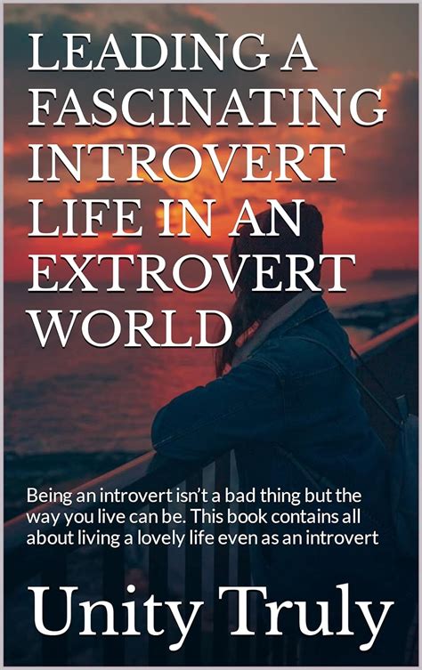 Amazon Com LEADING A FASCINATING INTROVERT LIFE IN AN EXTROVERT WORLD Being An Introvert Isn