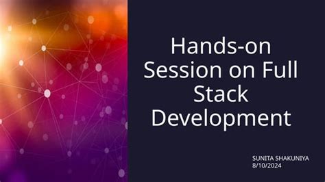 Hands On Session On Fullstack Development Ppt