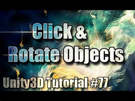 Unity D Tutorial Click Rotate Objects Free Script Included YouTube