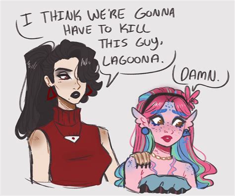 G4teway31 Oc And Lagoona I Think Were Gonna Have To Kill This Guy