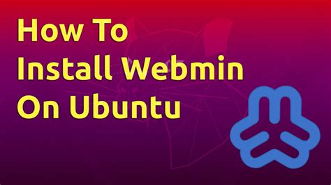 How To Install Webmin On Ubuntu Youtube