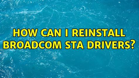 Ubuntu How Can I Reinstall Broadcom STA Drivers YouTube