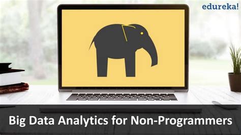 Big Data Analytics For Non Programmers Pptx