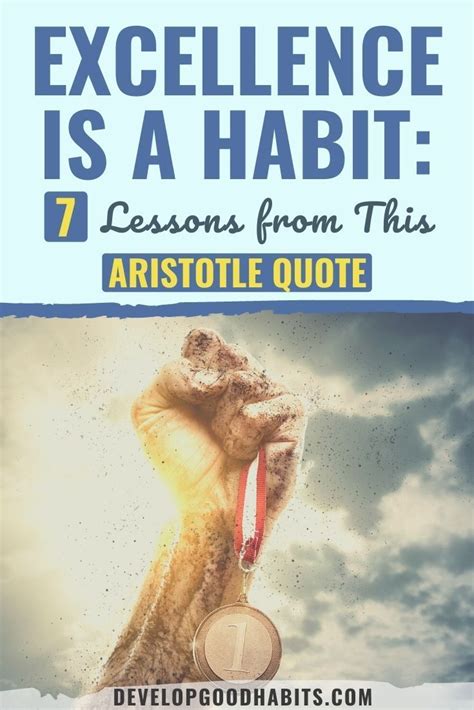 Excellence Is A Habit 7 Lessons From This Aristotle Quote Artofit