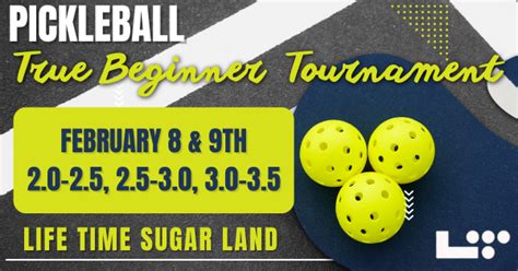 life time sugar land true beginner s tournament