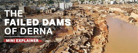 Libya The Failed Dams Of Wadi Derna World News