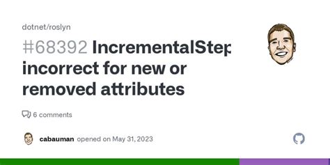 Colt Bauman On Linkedin Incrementalsteprunreason Incorrect For New Or Removed Attributes · Issue