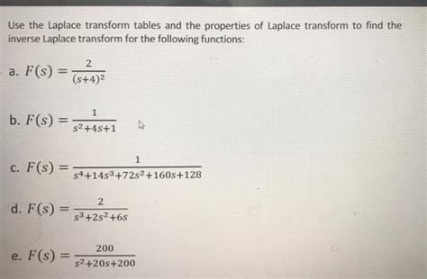 Solved Use The Laplace Transform Tables And The Properties