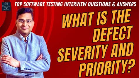 What Is Defect Severity And Priority Software Testing Interview Questions Youtube