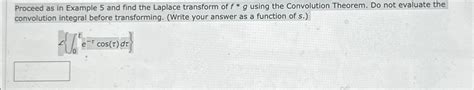 Solved Proceed As In Example And Find The Laplace Chegg