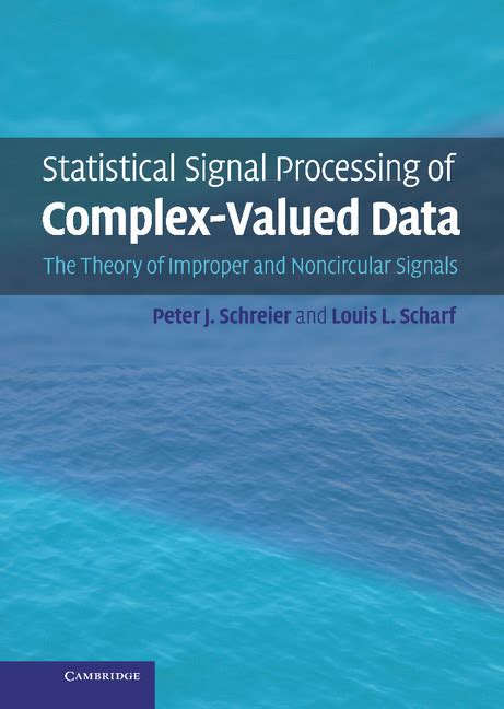 Statistical Signal Processing Of Complex Valued Data