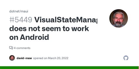 Visualstatemanager Does Not Seem To Work On Android · Issue 5449 · Dotnetmaui · Github