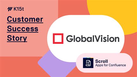 How GlobalVision Shares Knowledge Using Confluence And Scroll Viewport